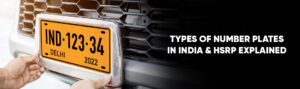 Types of Number Plates in India & HSRP Explained